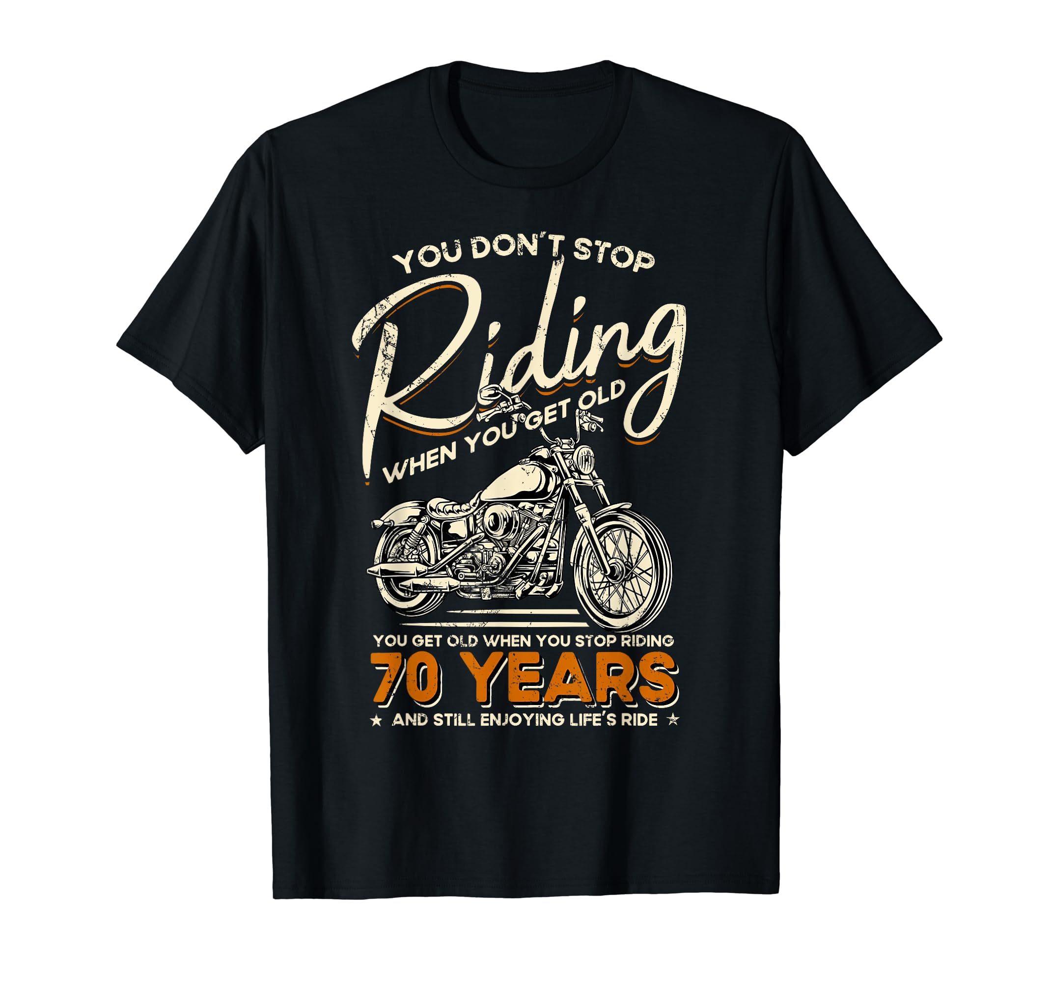Amazon.com: Don't Stop Riding When You Get Old Motorcycle 70th Birthday ...