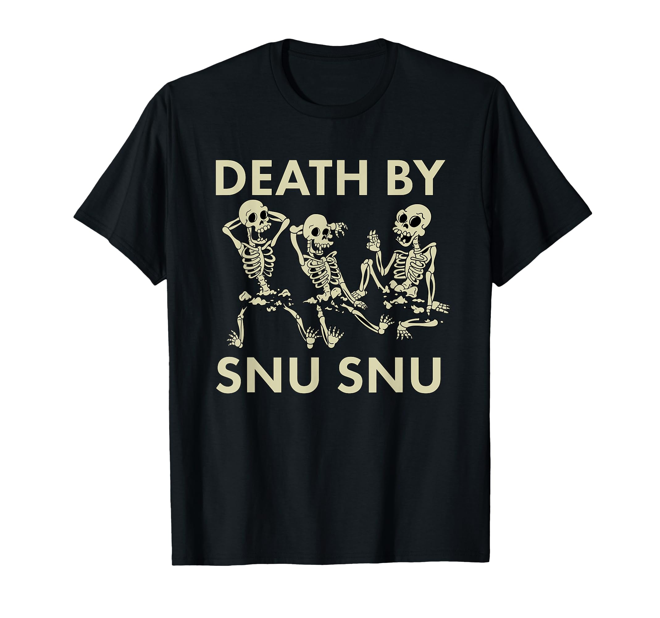 Amazon.com: Death by Snu-Snu T-Shirt : Clothing, Shoes & Jewelry