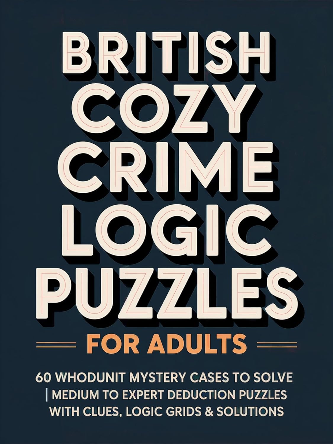 Amazon.com: British Cozy Crime Logic Puzzles for Adults: 60 Whodunit ...