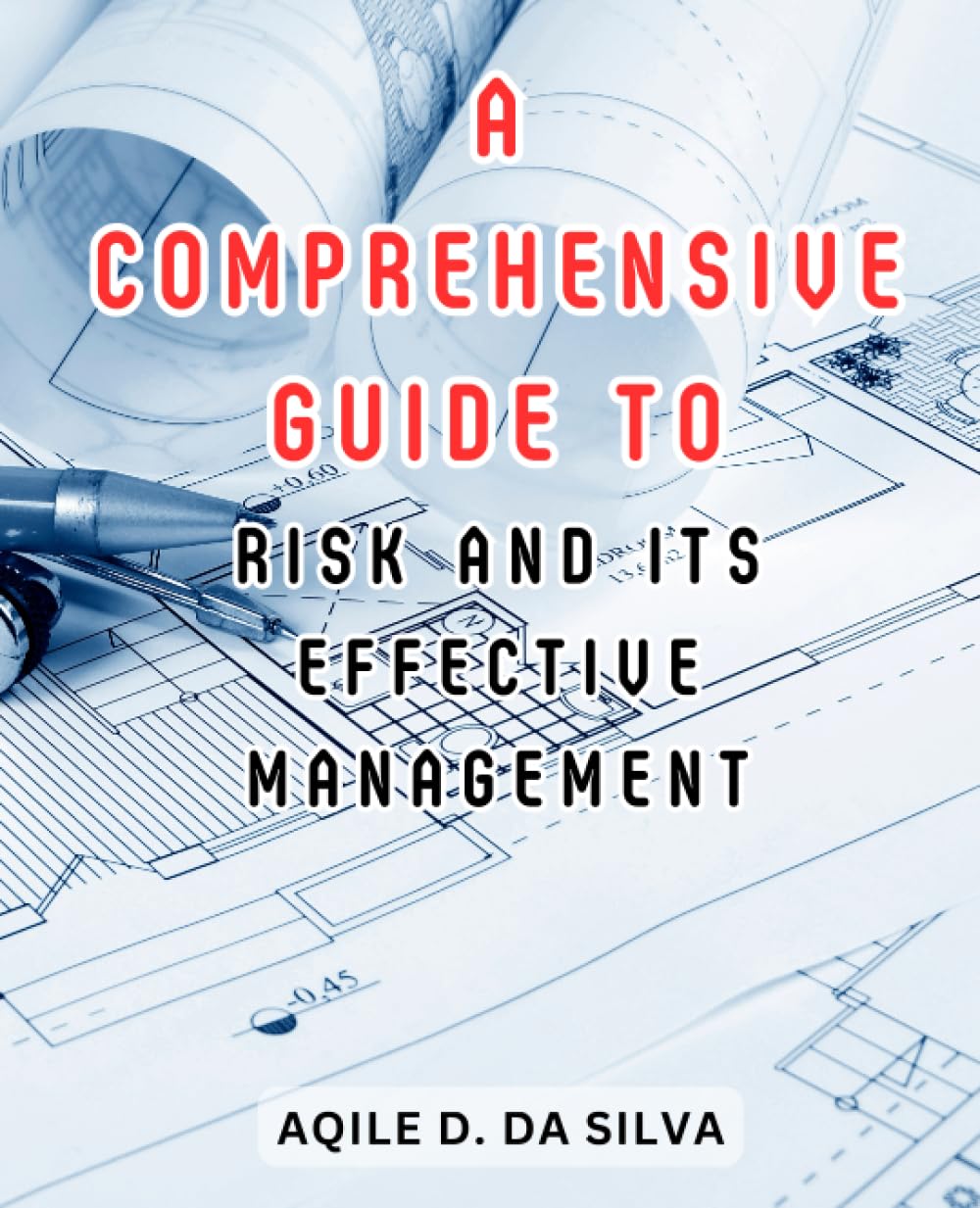Amazon | A Comprehensive Guide to Risk and Its Effective Management ...