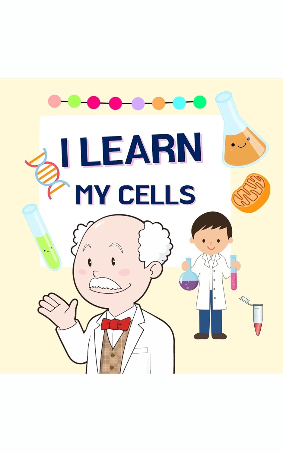 I learn my cells : Biology book for kids , toddlers , babies, baby ...
