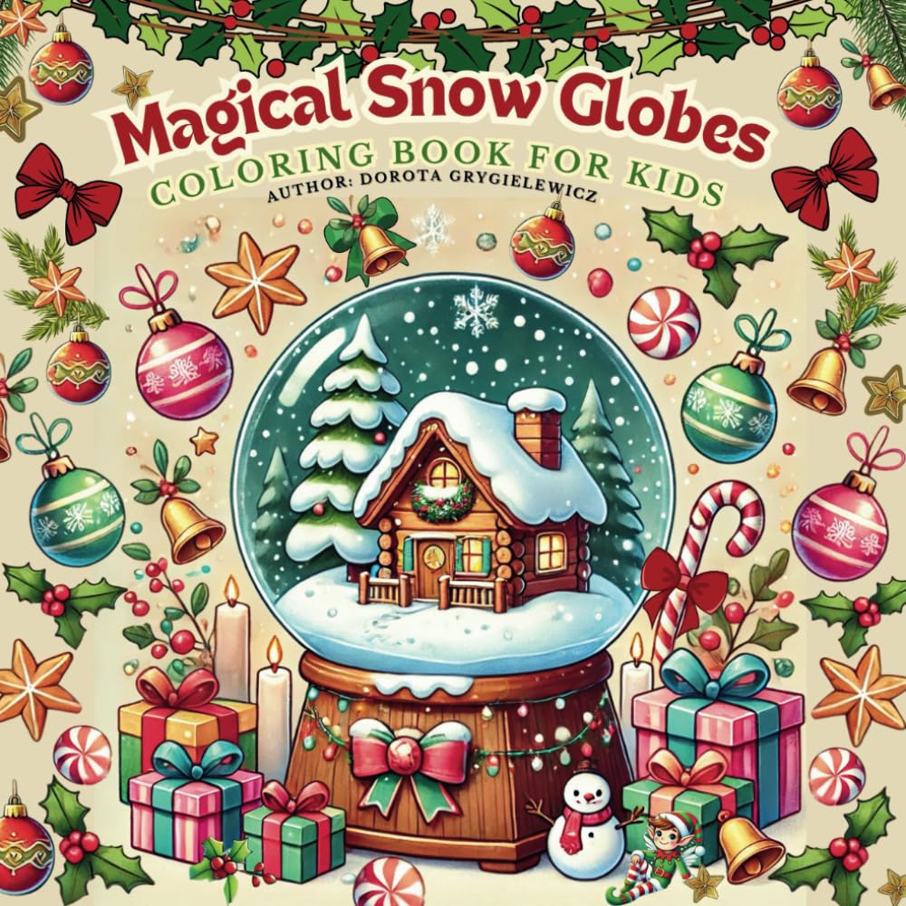 Magical Snow Globes Coloring Book for Kids: A book with full of festive ...