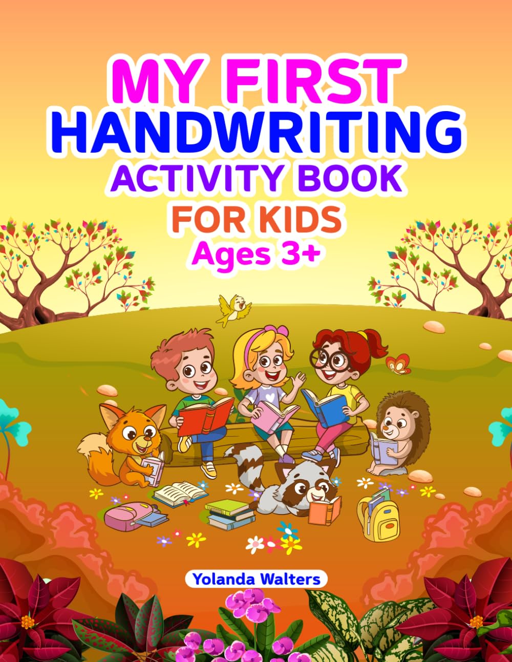 MY FIRST HANDWRITING ACTIVITY BOOK: Walters, Dr. Yolanda: 9798323700004 ...
