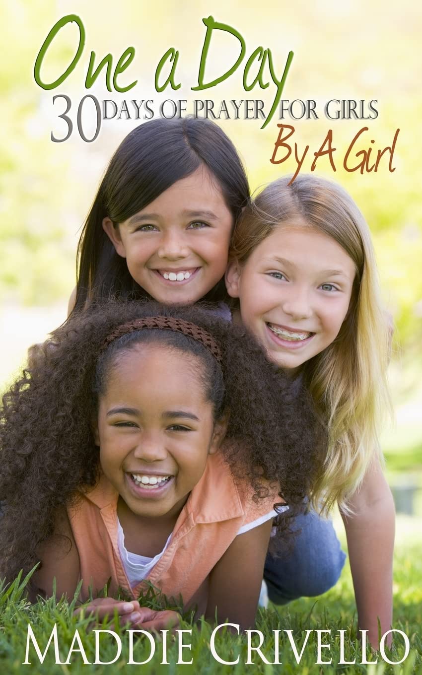 One a Day For Girls: 30 Days of Prayer for Girls by a Girl (One a Day ...