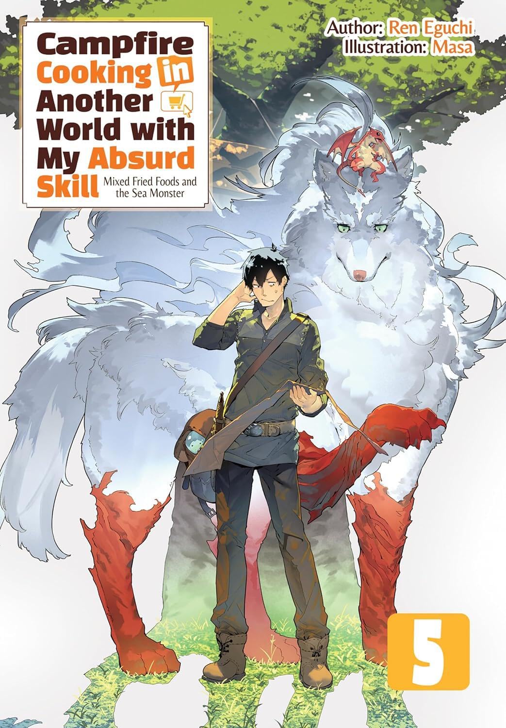 Campfire Cooking in Another World With My Absurd Skill: Omnibus 5 ...