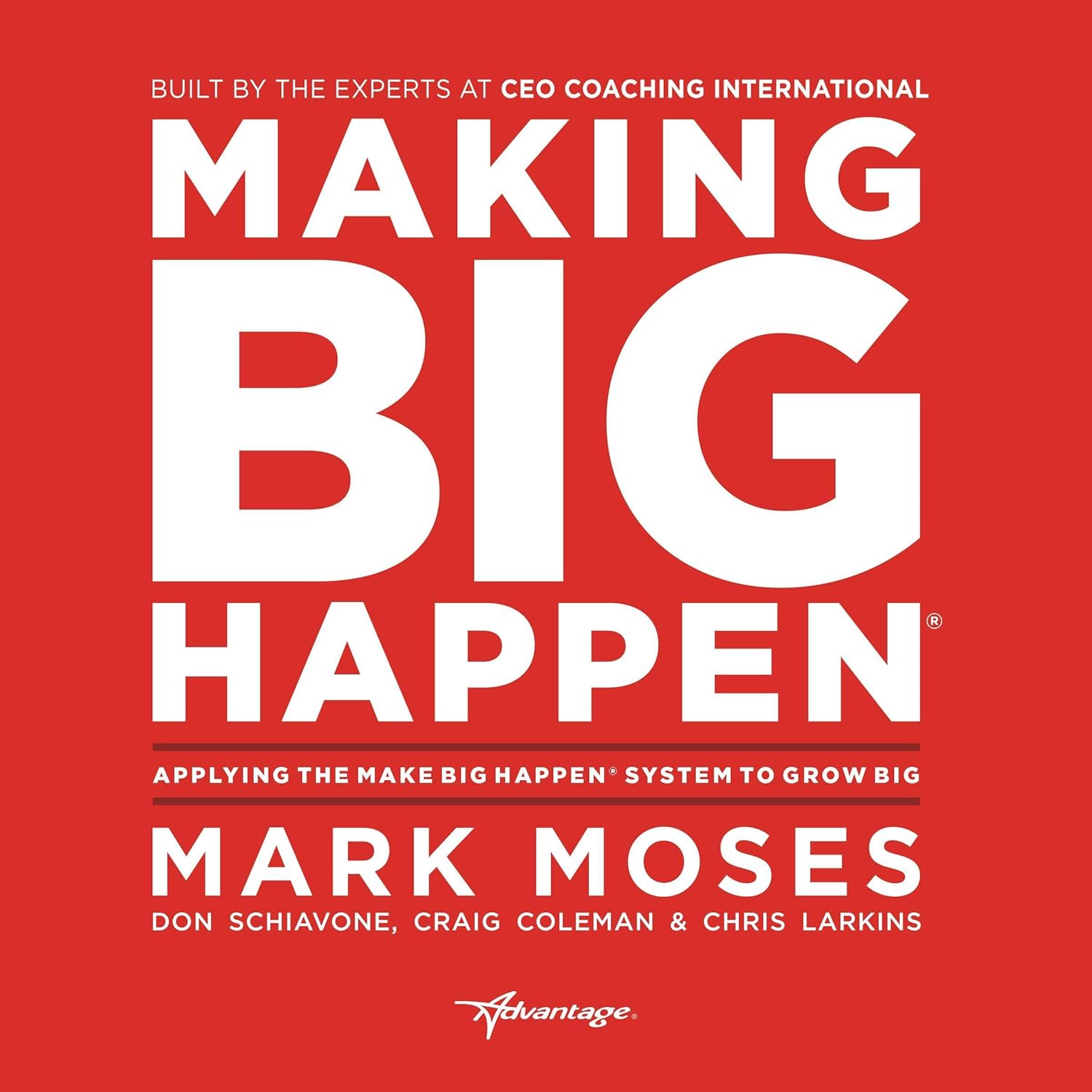 Amazon.com: Making Big Happen: Applying the "Make Big Happen" System to ...