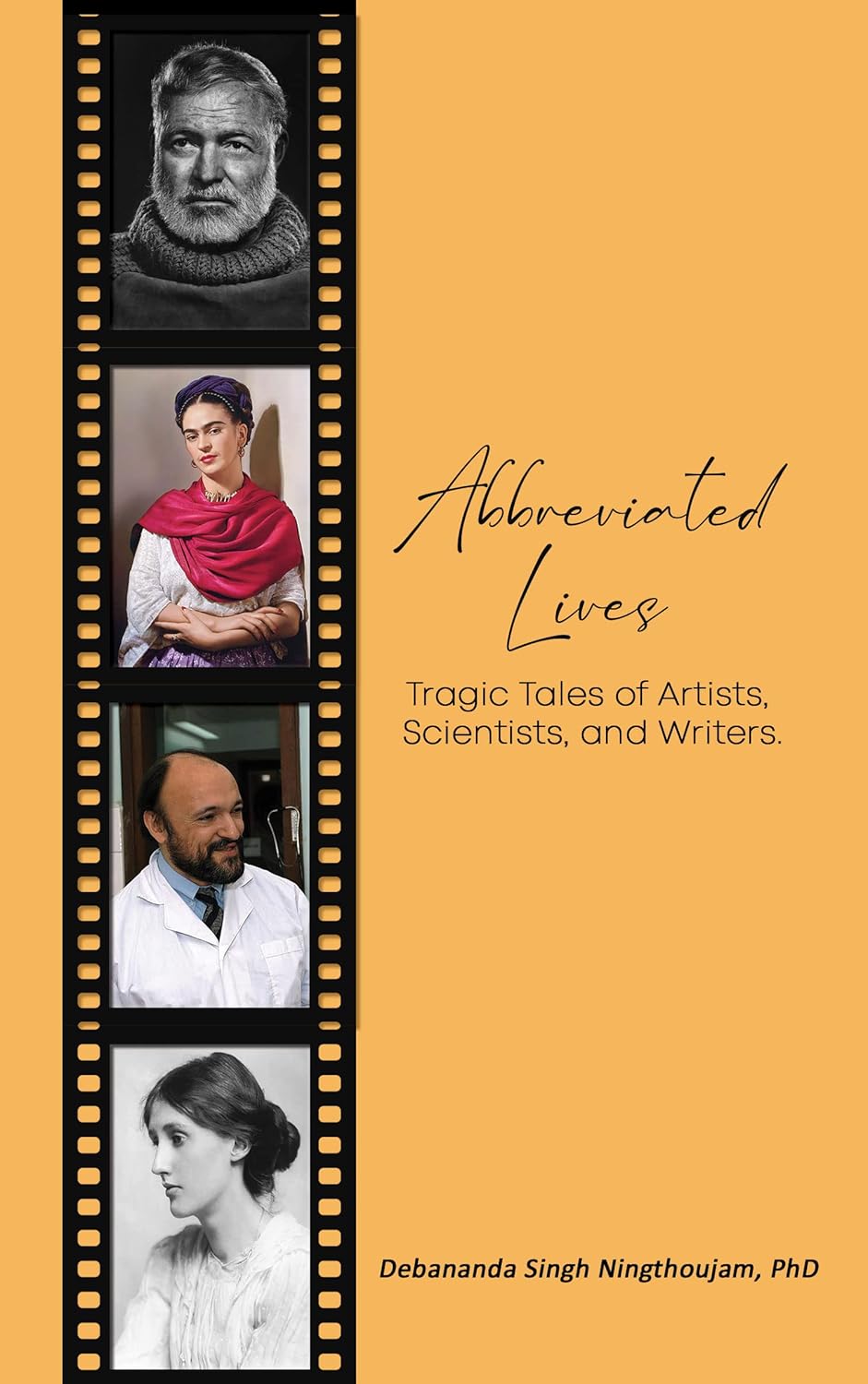 Amazon.com: Abbreviated Lives Tragic Tales of Artists Scientists and Writers eBook : Ningthoujam ...