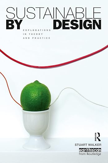 Sustainable by Design: Walker, Stuart: 9781844073535: Amazon.com: Books