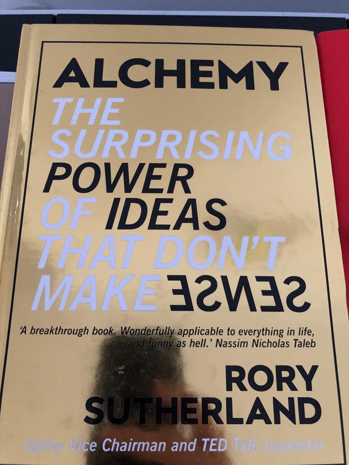 Alchemy: The Surprising Power of Ideas That Don't Make Sense eBook ...
