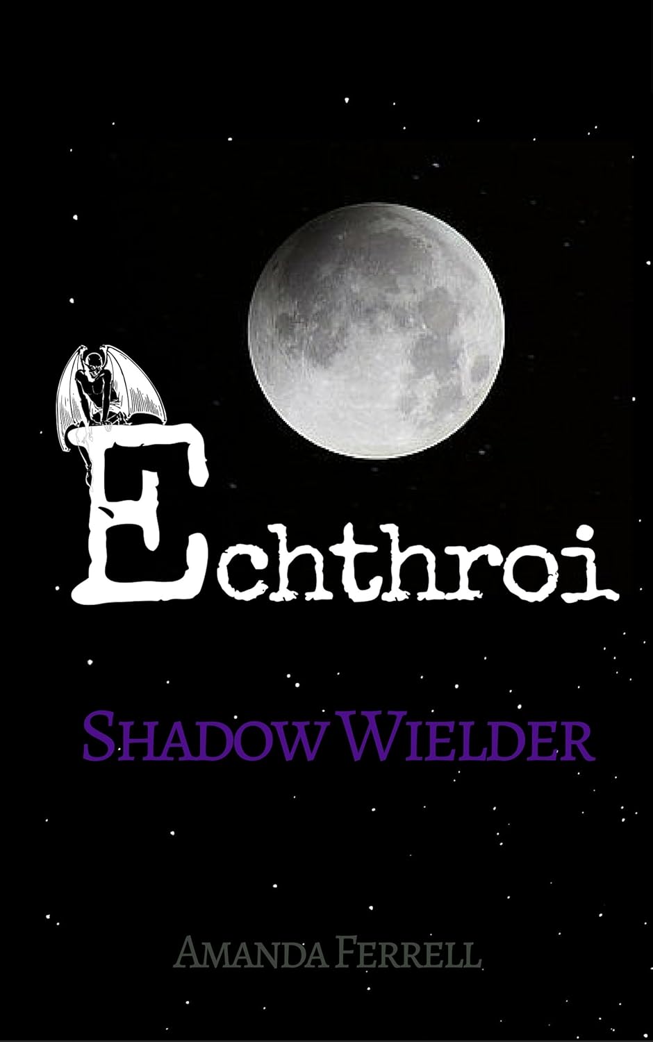 Amazon.com: Echthroi Shadow Wielder eBook : Ferrell, Amanda: Kindle Store