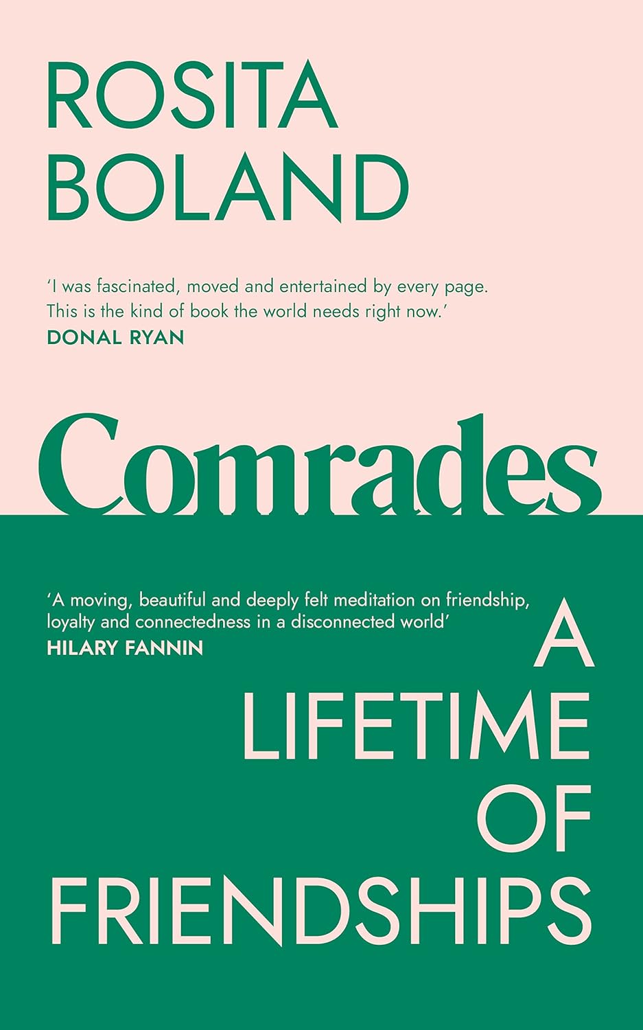 Comrades: A Lifetime of Friendships: Boland, Rosita: 9781781620540 ...