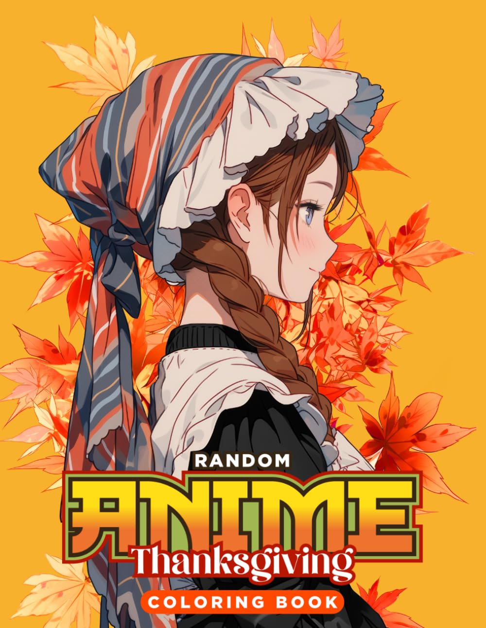 Amazon.com: Random Anime Thanksgiving Coloring Book: An Autumn Pigment ...