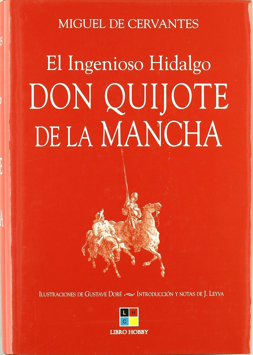 El ingenioso hidalgo Don Quijote de La Mancha/ The Ingenious Hidalgo Don Quixote of La Mancha ...