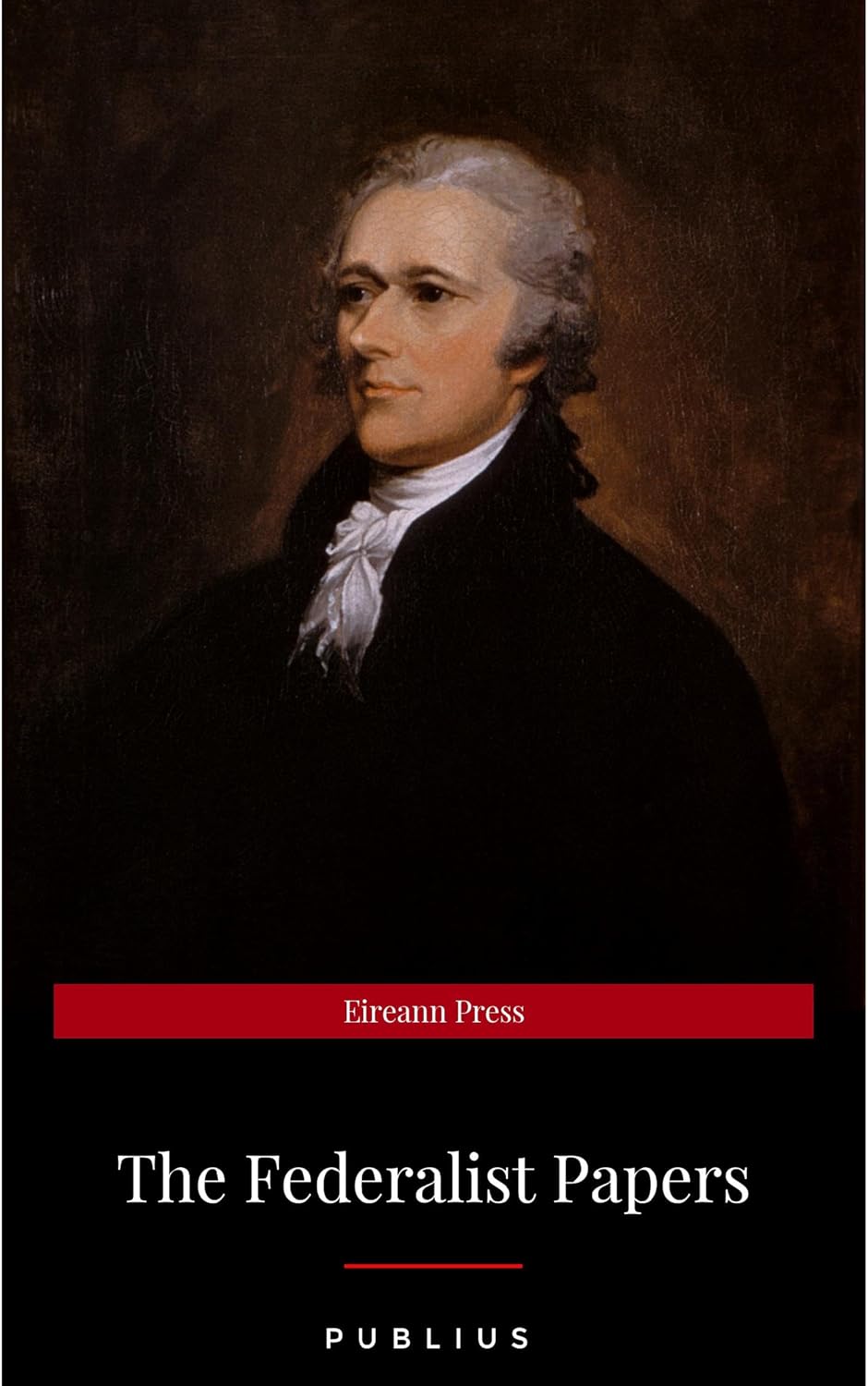 Amazon.com: The Federalist Papers eBook : Hamilton, Alexander, Jay ...