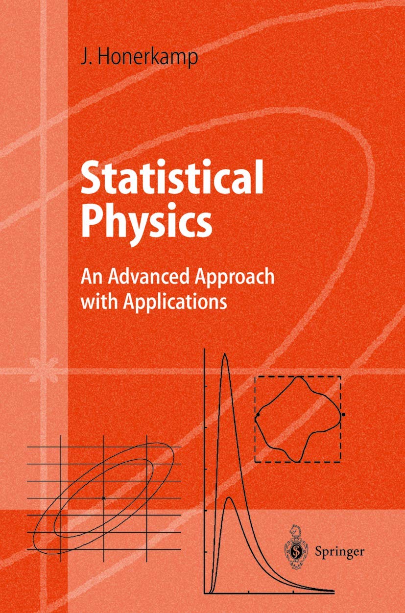 Statistical Physics: An Advanced Approach With Applications: Honerkamp ...