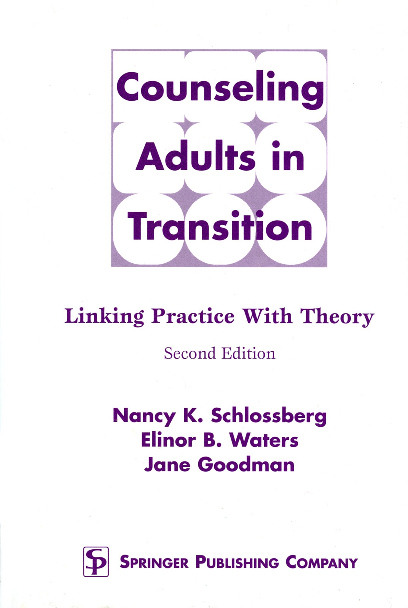 Counseling Adults in Transition: Linking Practice with Theory: Nancy K ...