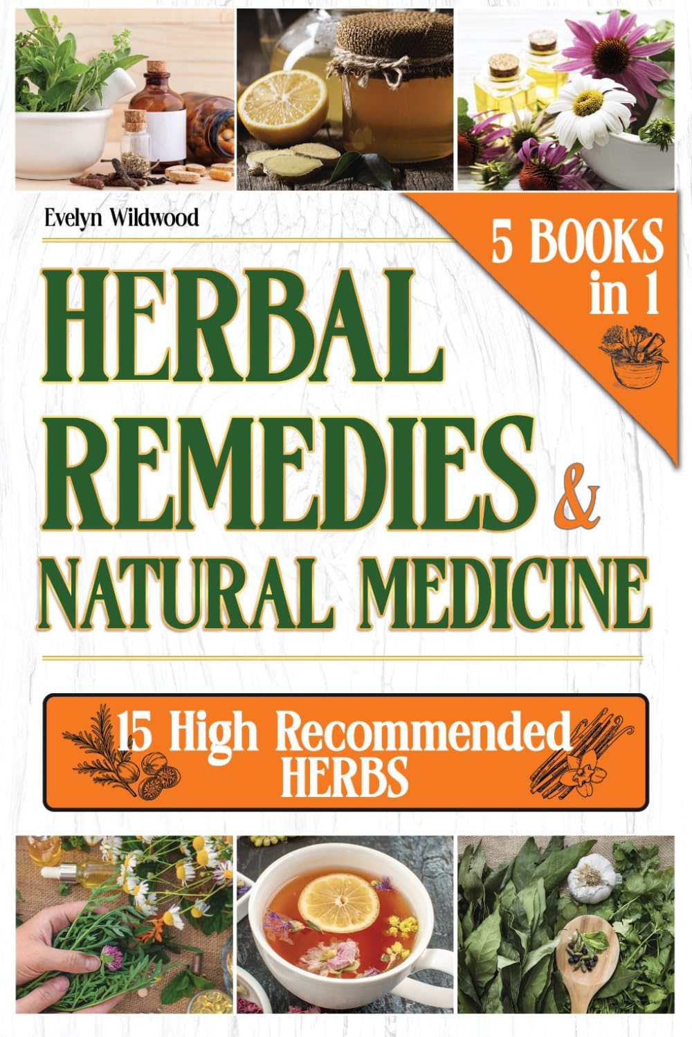 Herbal Remedies & Natural Medicine: 5 book in 1: A complete collection ...