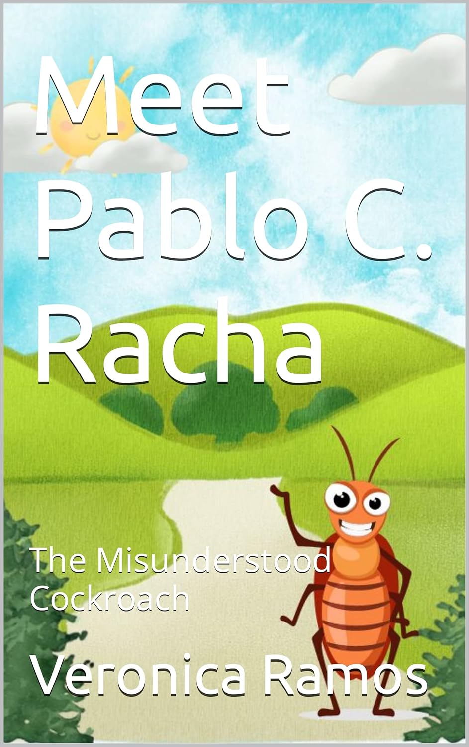 Meet Pablo C. Racha : The Misunderstood Cockroach - Kindle edition by ...