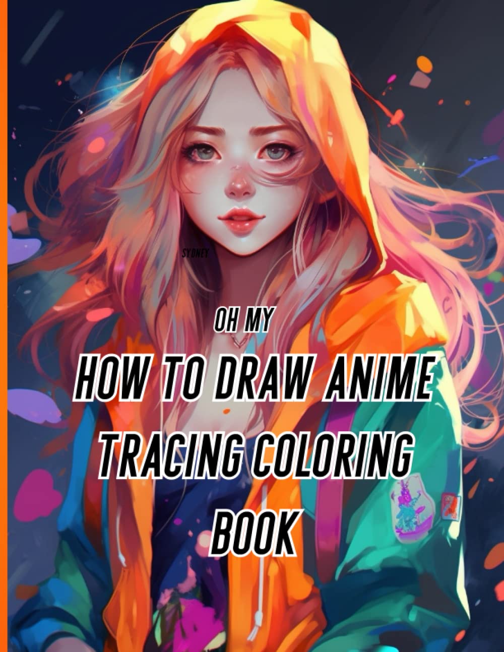 oh my how to draw anime tracing coloring book: Perfect for both ...