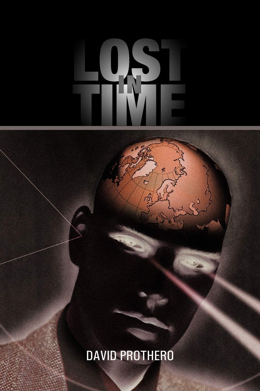 Lost in Time: Prothero, David: 9781477220412: Amazon.com: Books