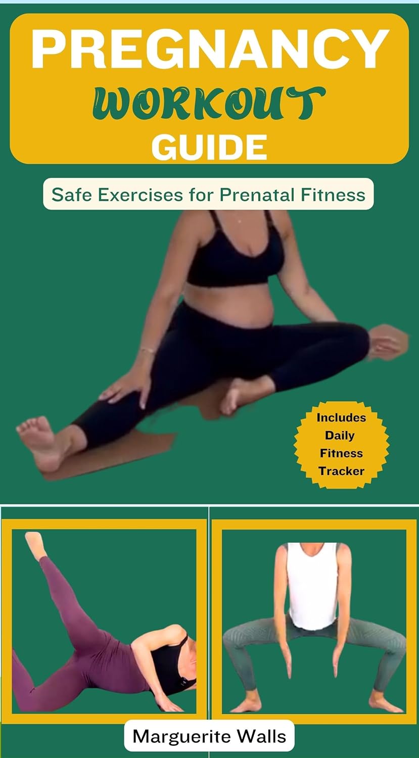 PREGNANCY WORKOUT GUIDE: Safe Exercises for Prenatal Fitness eBook ...