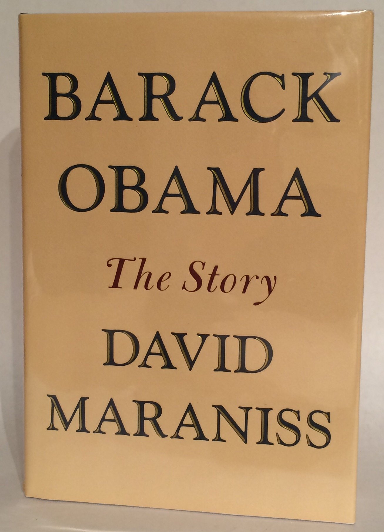 Amazon.com: Barack Obama: The Story: 9781439160404: Maraniss, David: Books
