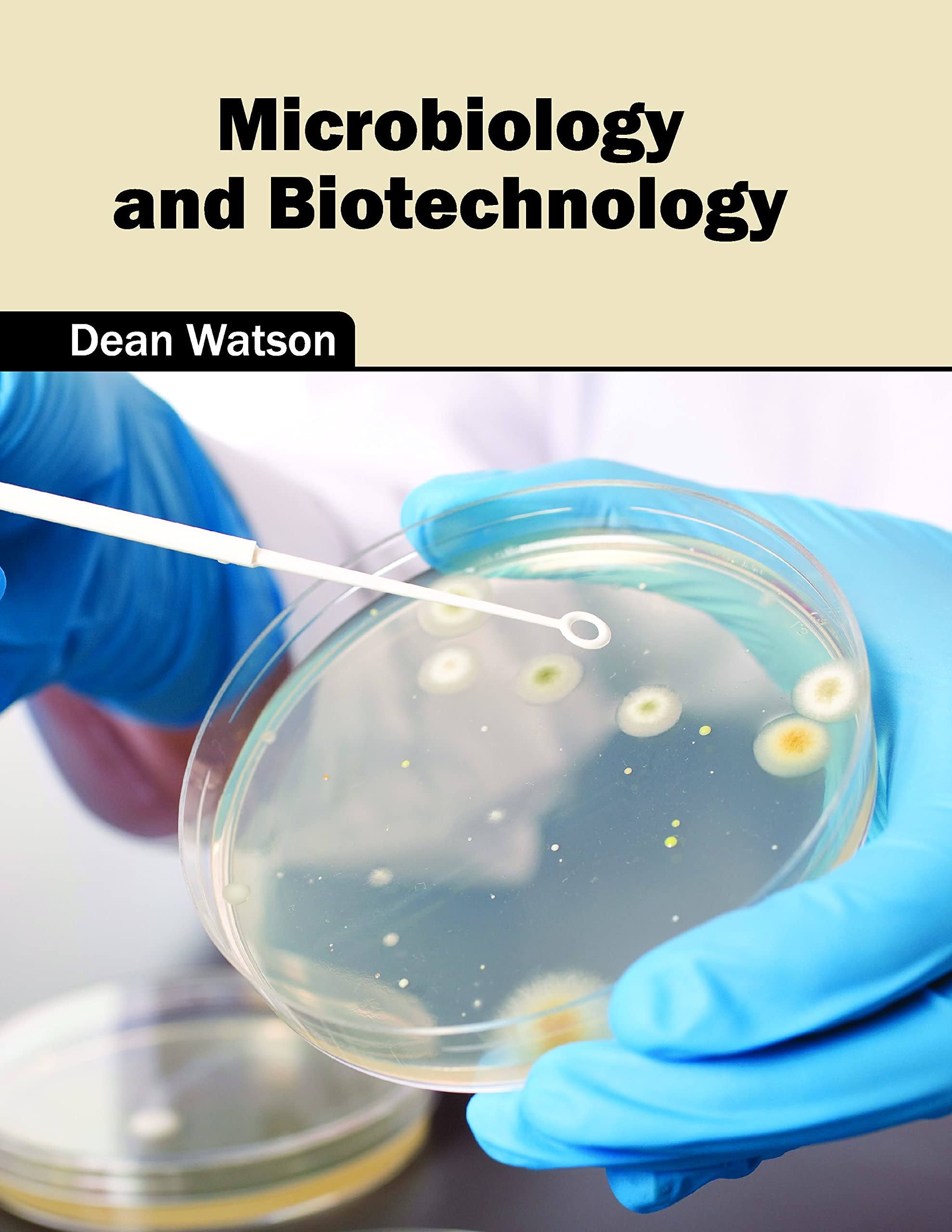 Microbiology and Biotechnology: Watson, Dean: 9781682861790: Amazon.com ...