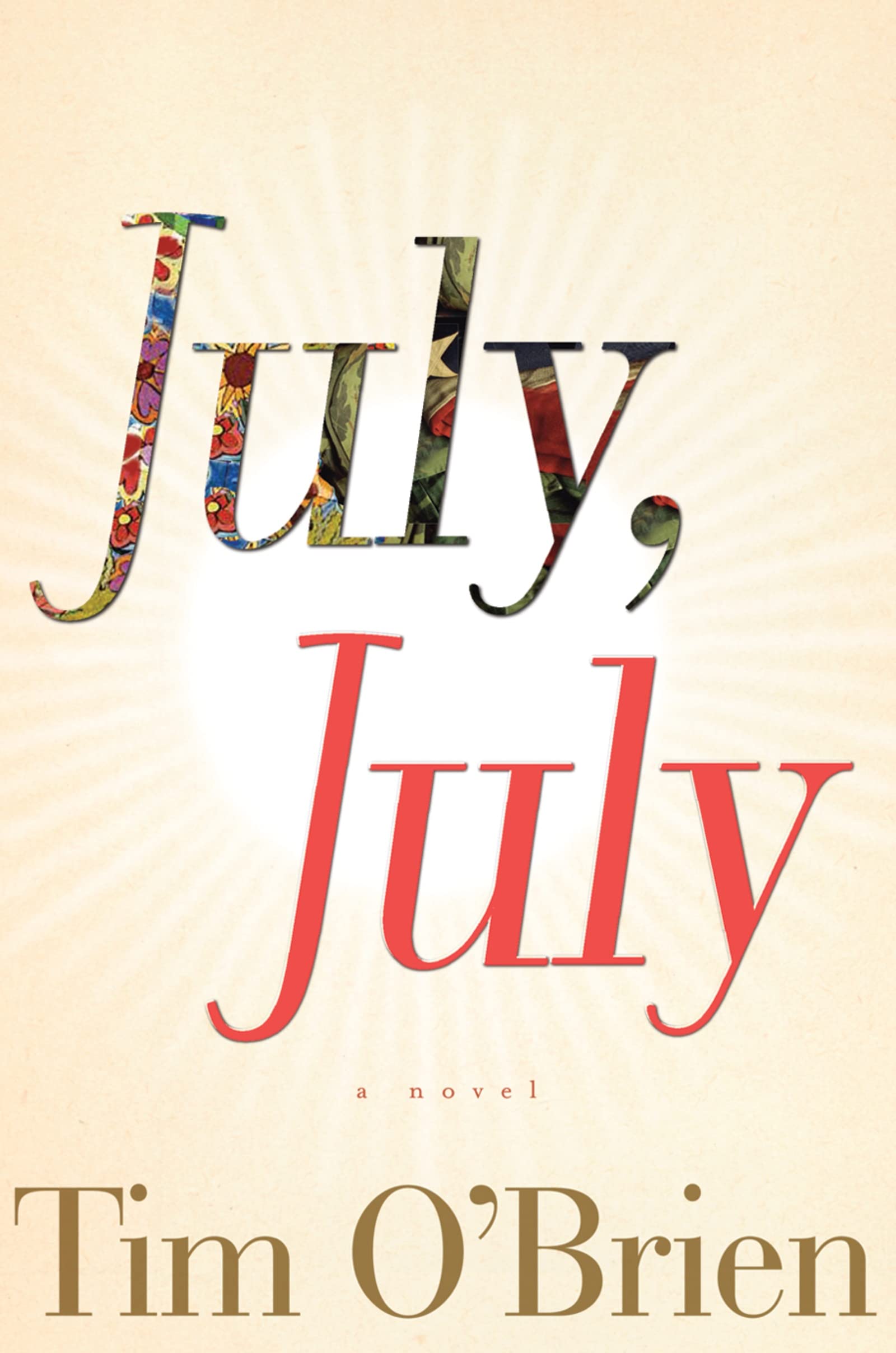 July, July: A Novel: O'Brien, Tim: 9780618039692: Amazon.com: Books