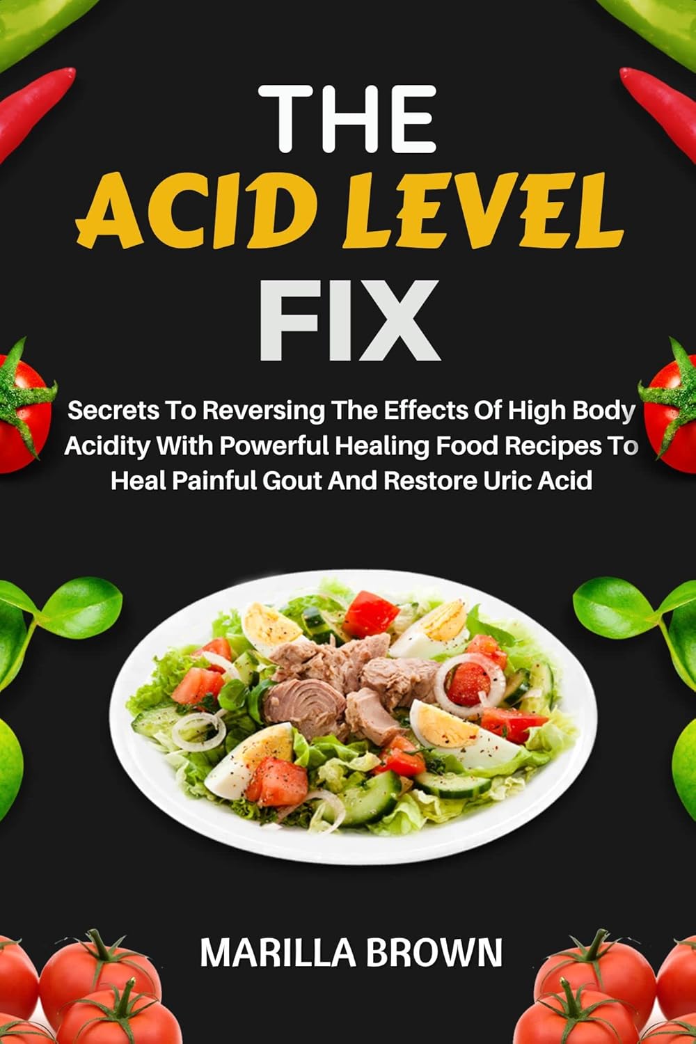 Amazon.com: THE ACID LEVEL FIX: Secrets To Reversing The Effects Of ...