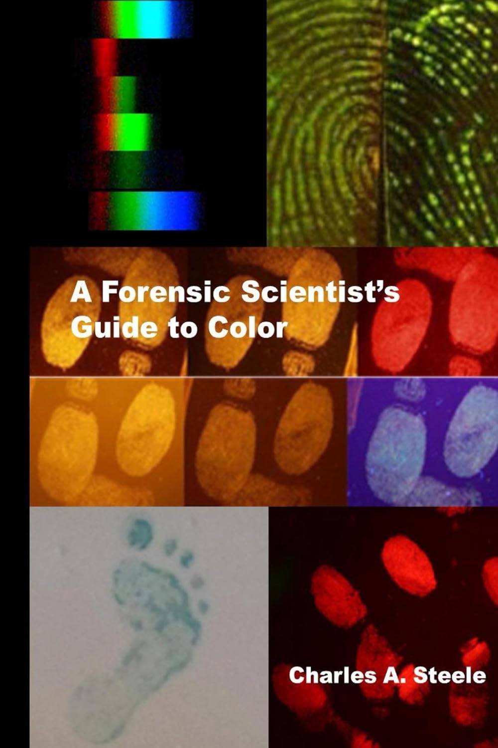Amazon.com: A Forensic Scientist's Guide to Color eBook : Steele ...