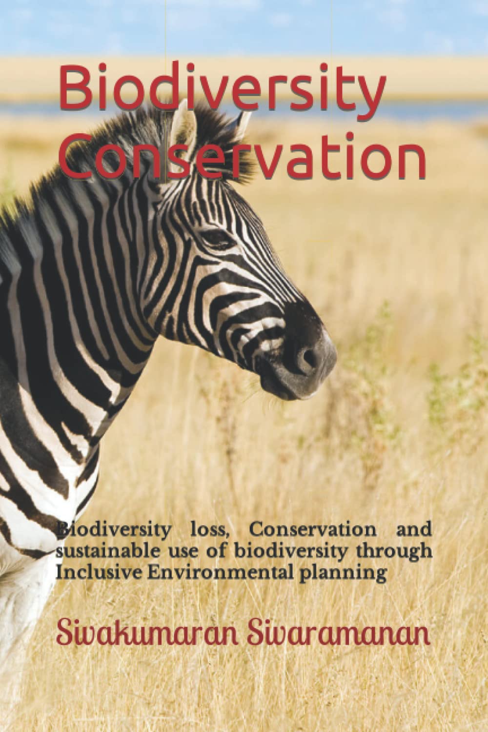 Biodiversity Conservation: Biodiversity loss, Conservation and ...