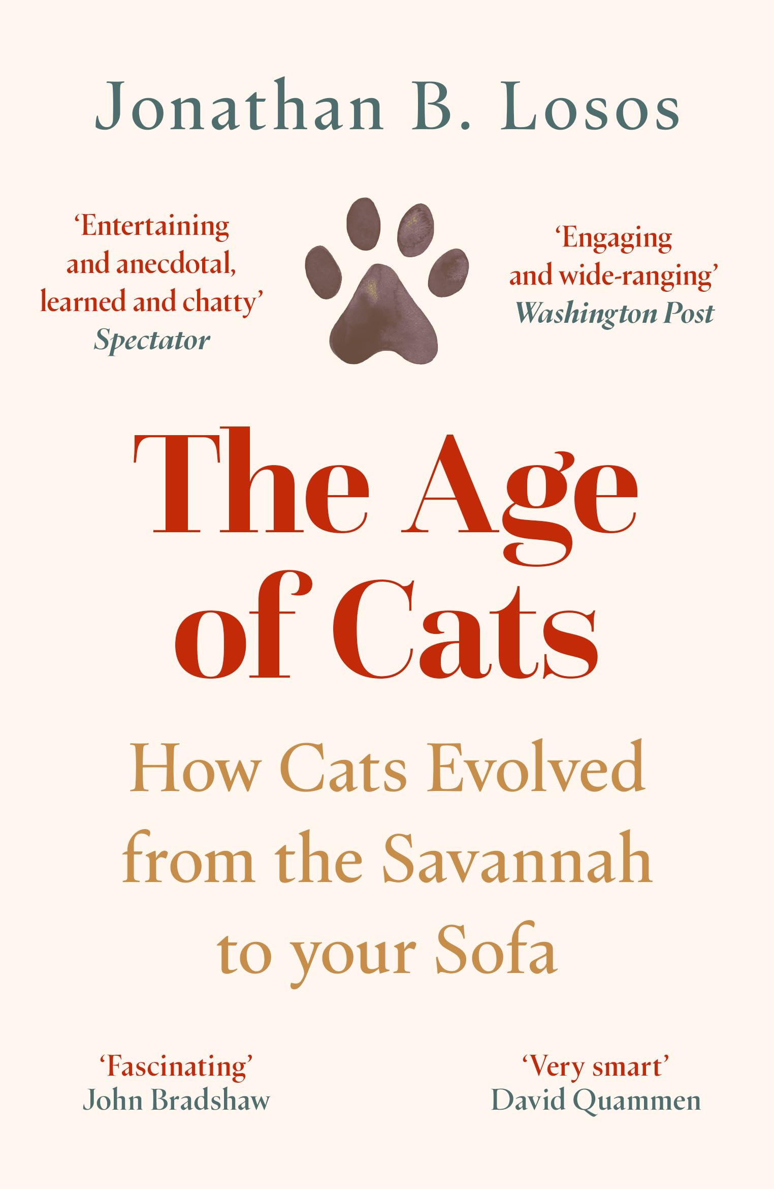 The Age of Cats: From the Savannah to Your Sofa, the secret life and ...