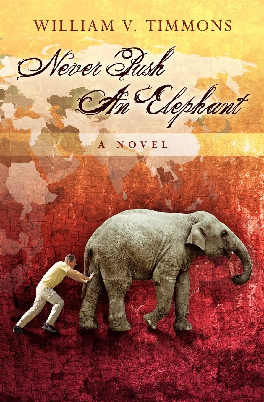 Never Push An Elephant: Timmons, William V.: 9781439258026: Amazon.com ...