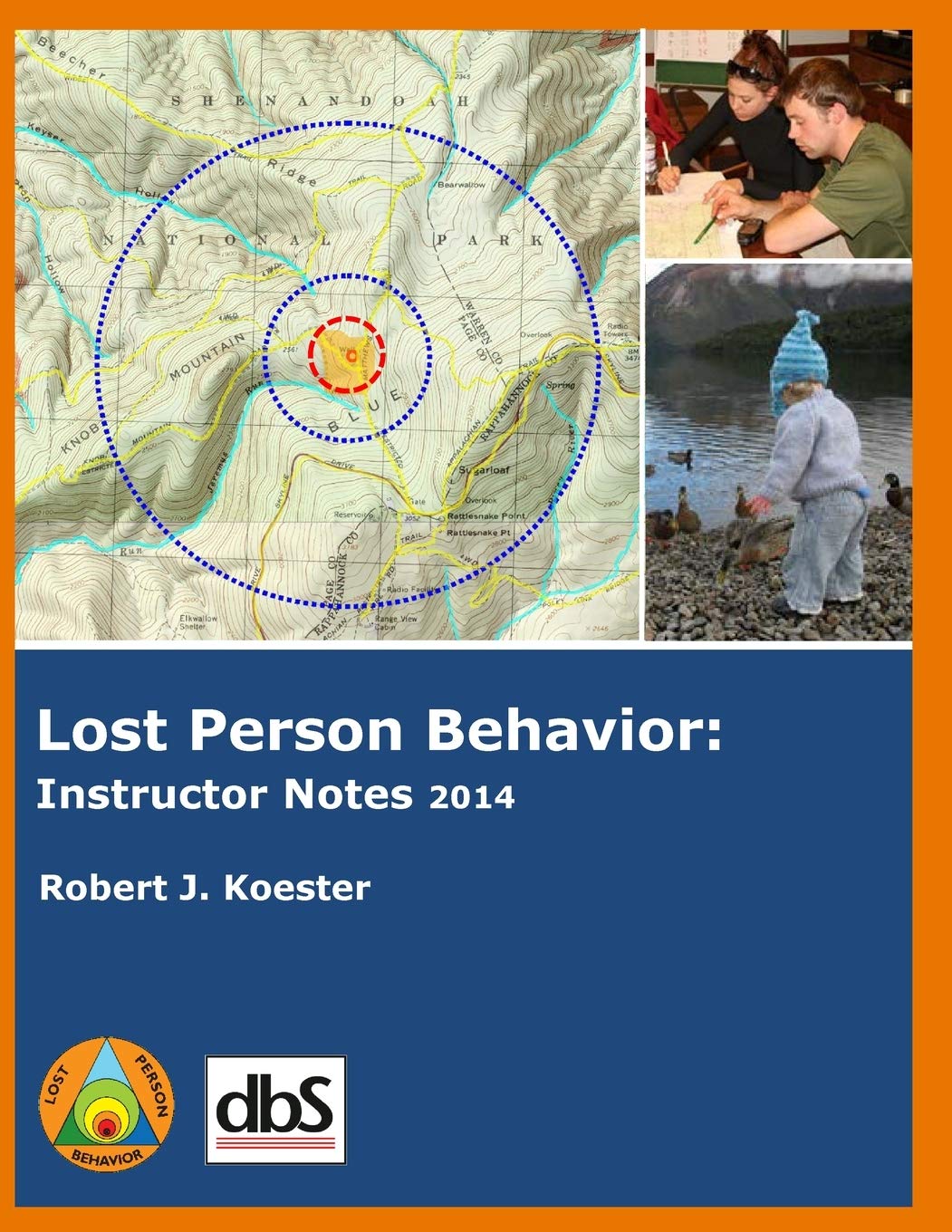 Lost Person Behavior: Instructor's Notes: Koester, Robert J ...