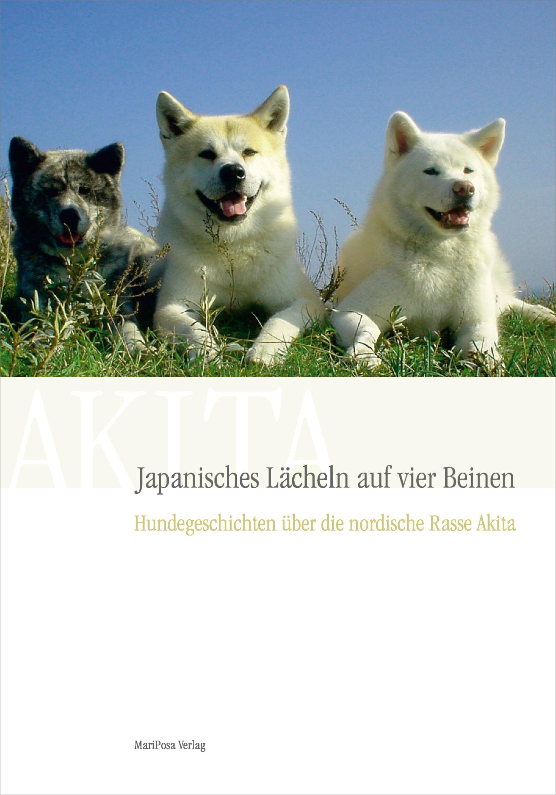 Japanisches Lächeln auf vier Beinen, Hundegeschichten über die ...