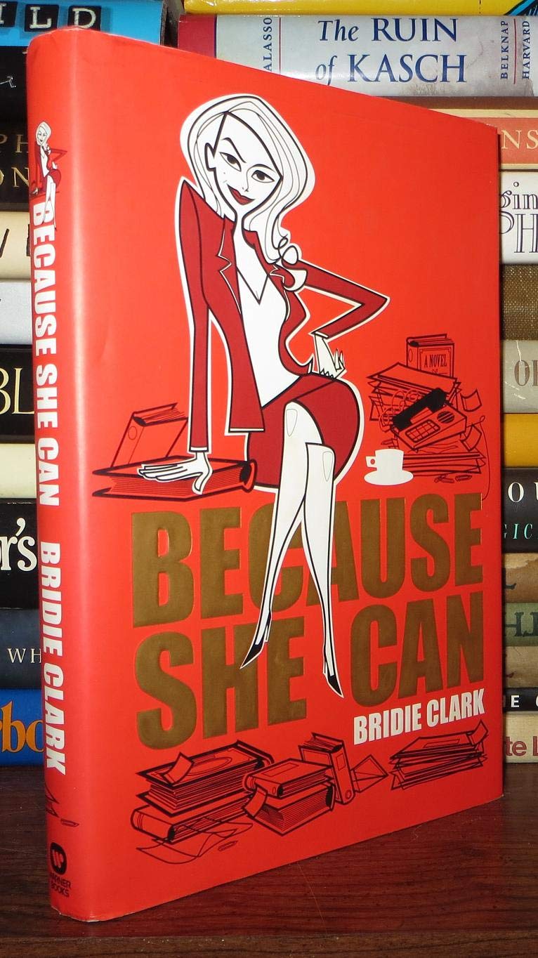 Because She Can: Clark, Bridie: 9780446579247: Amazon.com: Books