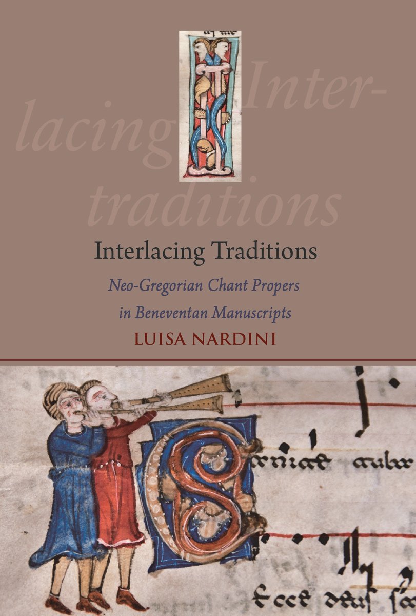 Interlacing Traditions: Neo-Gregorian Chant Propers in Beneventan ...