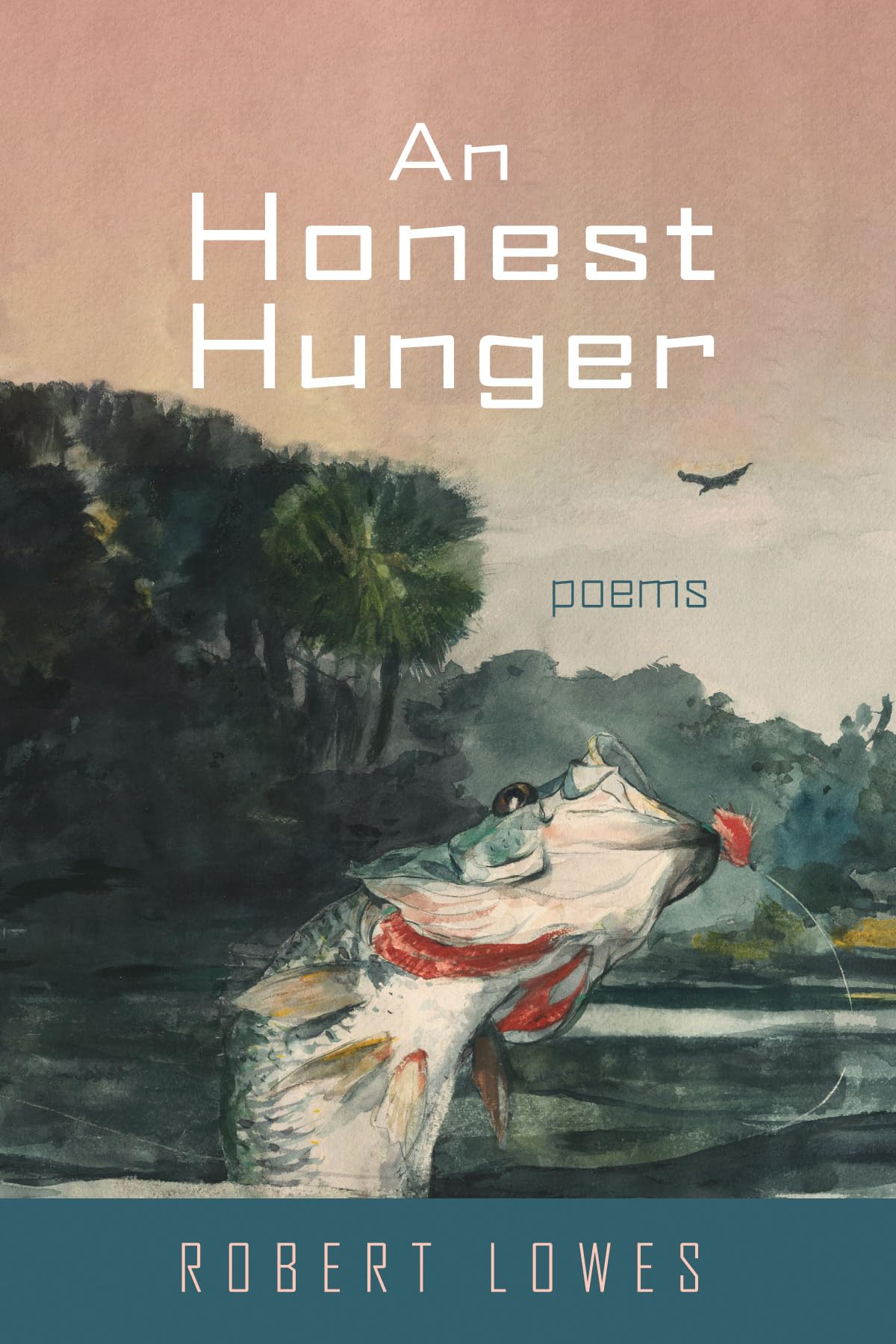 Amazon.com: An Honest Hunger: Poems: 9781725264038: Lowes, Robert: Books