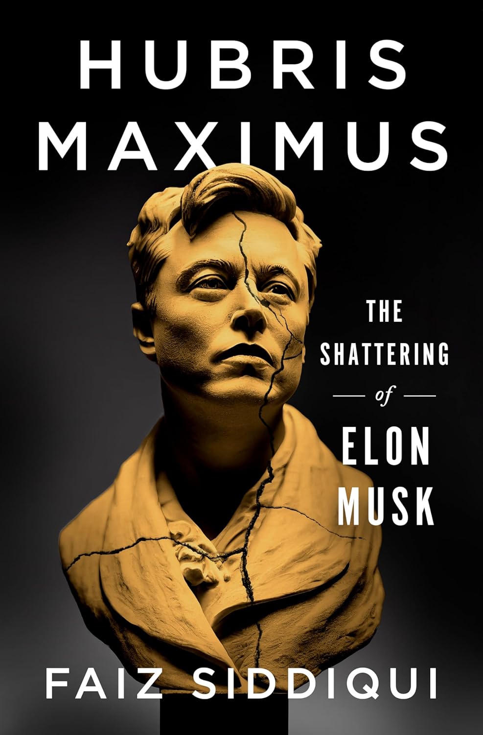 Amazon.com: Hubris Maximus: The Shattering of Elon Musk: 9781250327178 ...