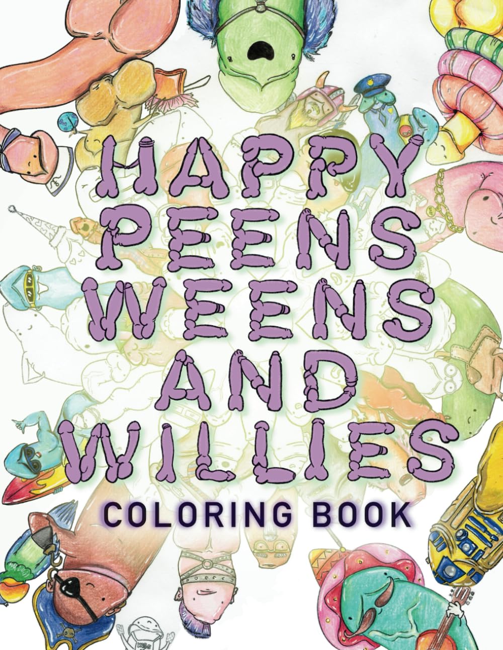 Amazon.com: Happy Peens, Weens, and Willies Coloring Book: A coloring ...