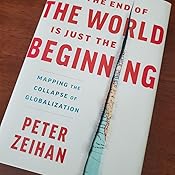 The End of the World is Just the Beginning: Mapping the Collapse of Globalization - Kindle ...