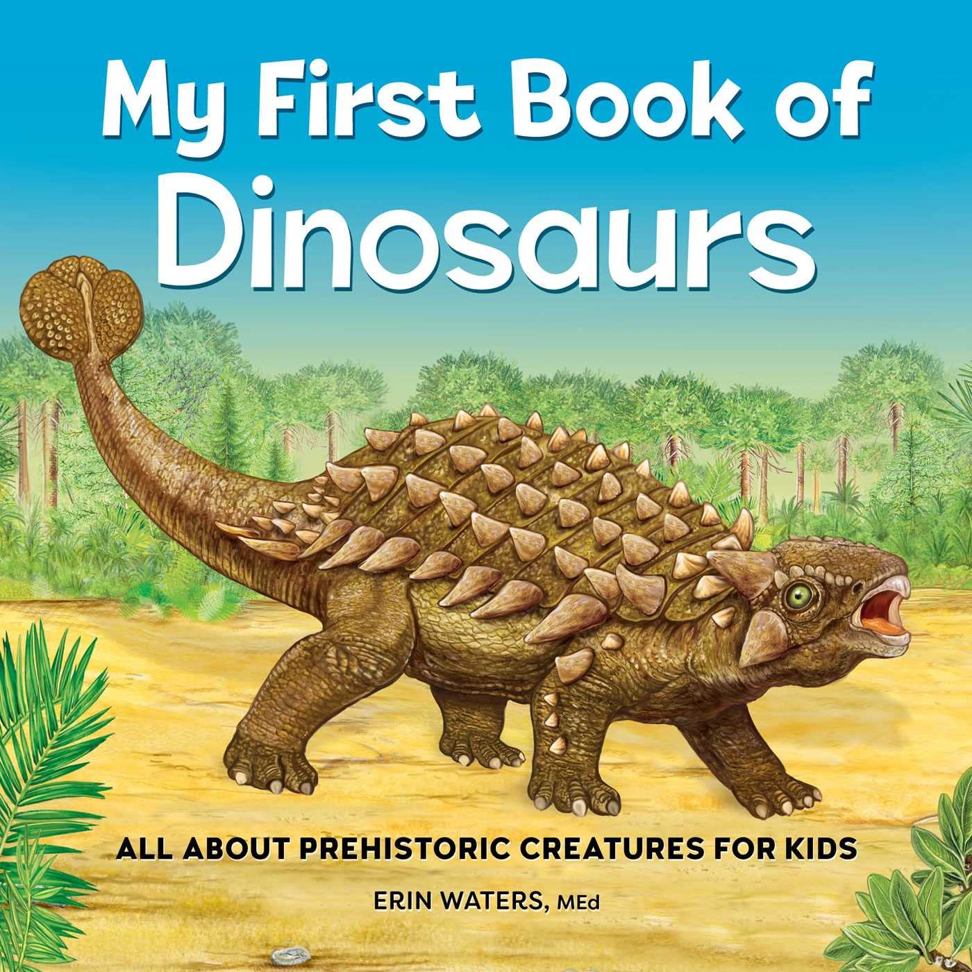 Amazon.com: My First Book of Dinosaurs: All About Prehistoric Creatures ...