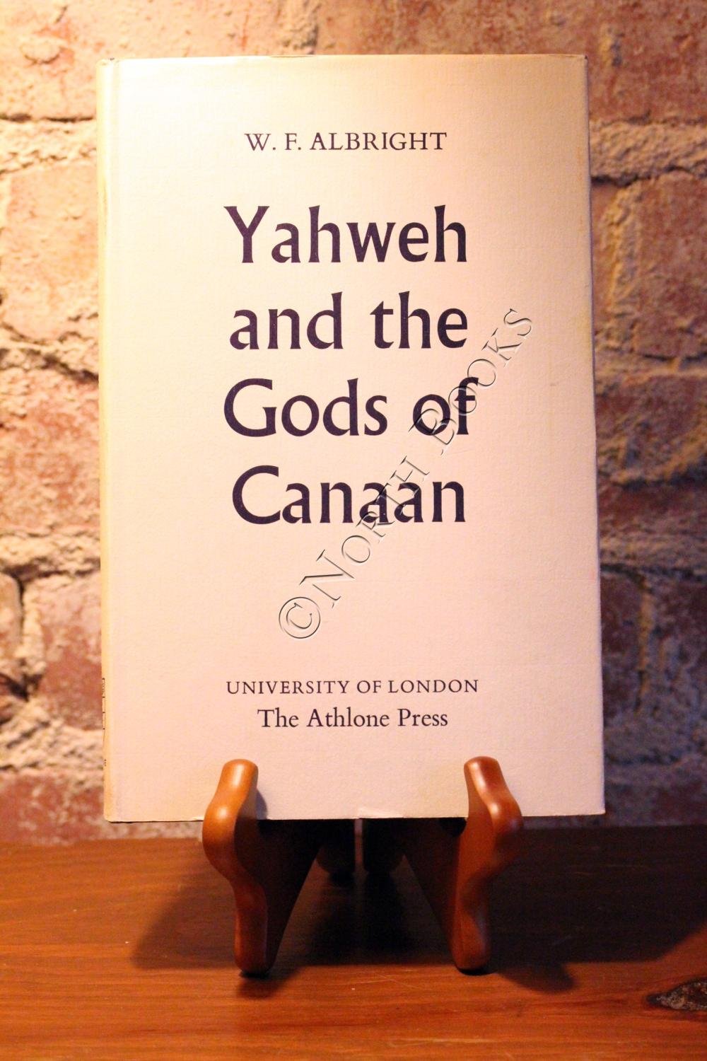 Yahweh and the Gods of Canaan (Jordan Lecture) : Albright, William ...