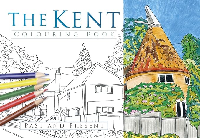 The Kent Colouring Book: Past and Present : The History Press: Amazon ...
