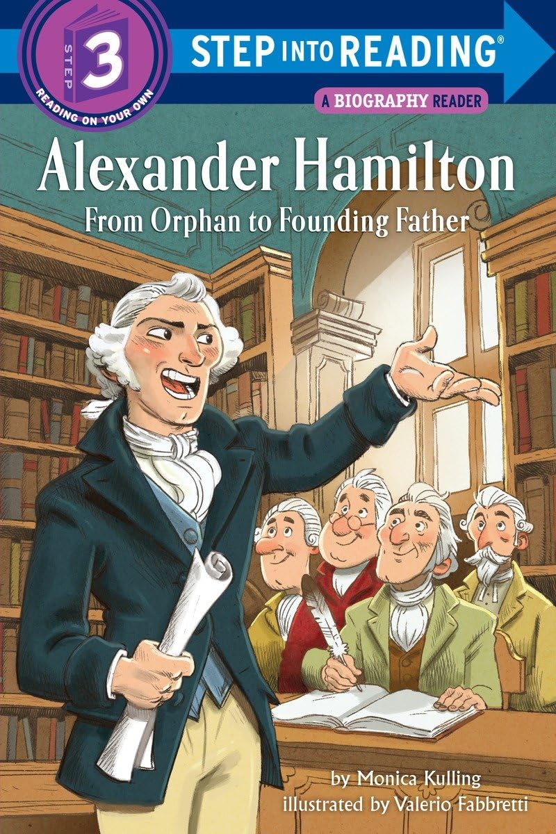 Alexander Hamilton: From Orphan to Founding Father (Step into Reading ...