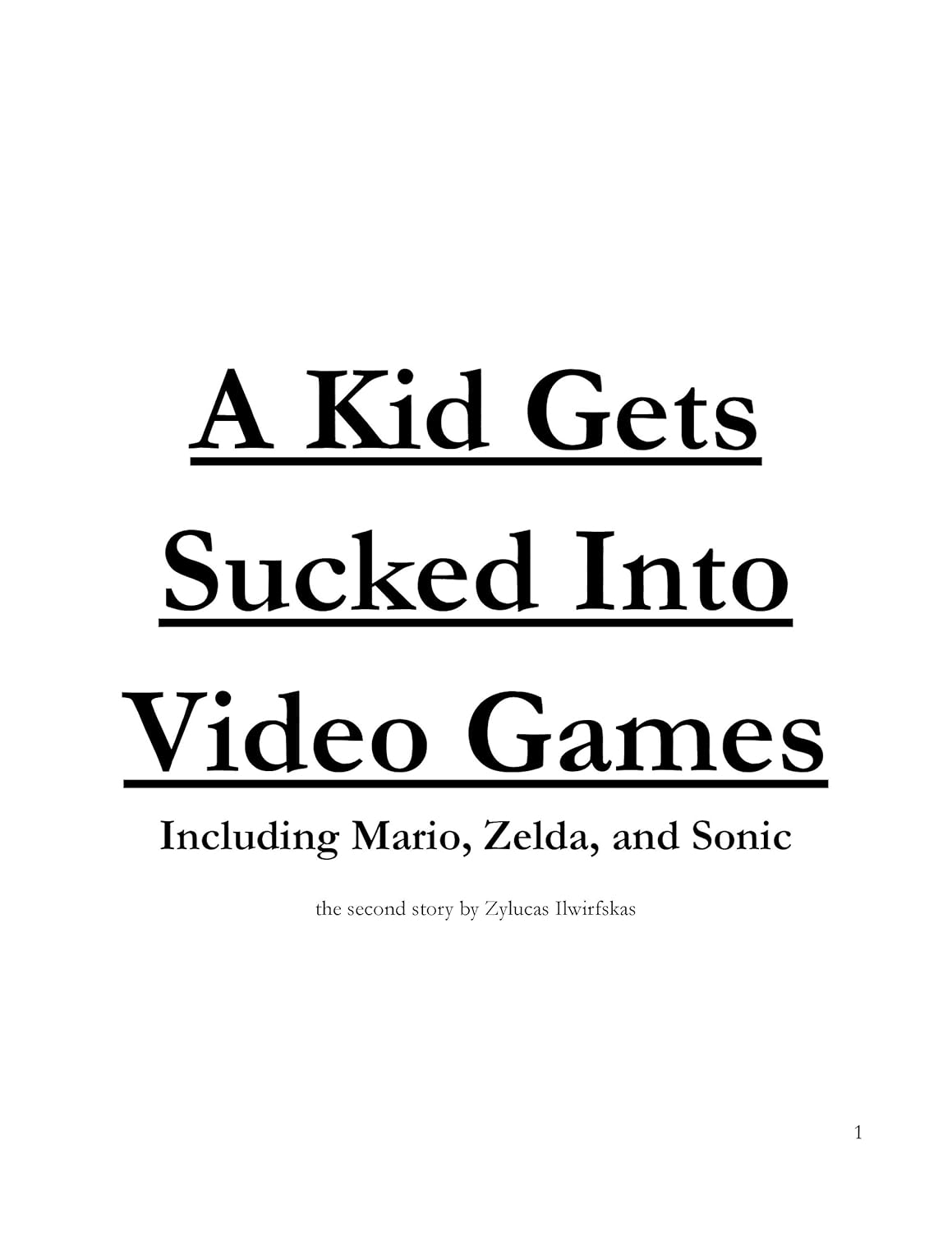 A Kid Gets Sucked Into Video Games: Including Mario, Zelda, and Sonic ...