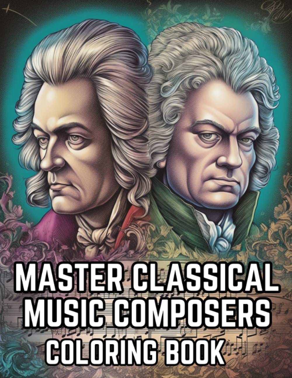 Master Classical Music Composers Coloring Book: Musical Coloring Book ...