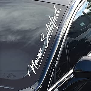 Amazon.com: Never Satisfied Side A Pillar Windshield Banner | Vinyl ...