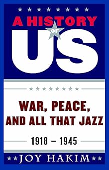 A History of US: War, Peace, and All That Jazz: 1918-1945 (A ^AHistory ...