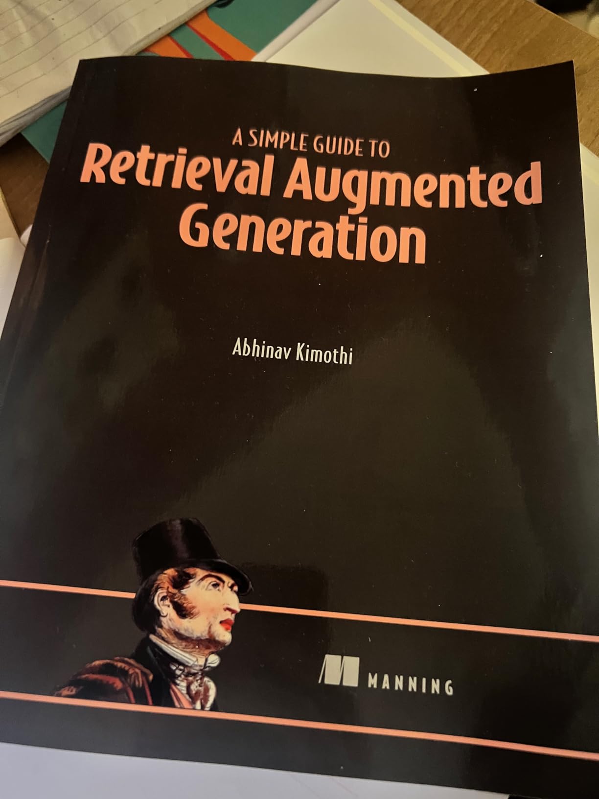 A Simple Guide to Retrieval Augmented Generation : Kimothi, Abhinav ...